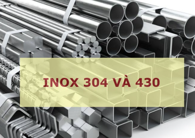 So sánh, tìm hiểu về hai vật liệu inox 304 và inox 430